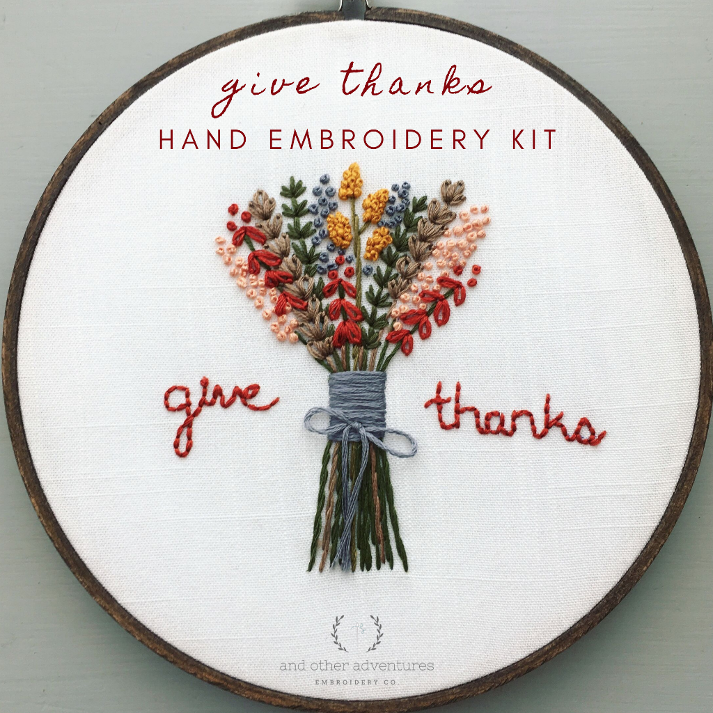 DIY Hand Embroidery Kit - Give Thanks - And Other Adventures Embroidery Co